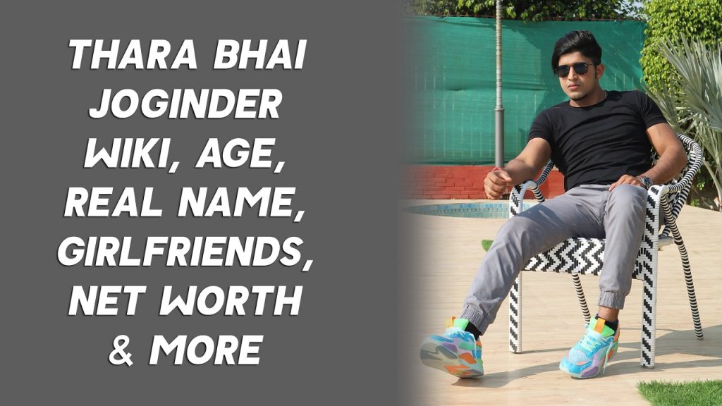 Thara Bhai Joginder Wiki, Age, Real Name, Girlfriends, Net Worth & More